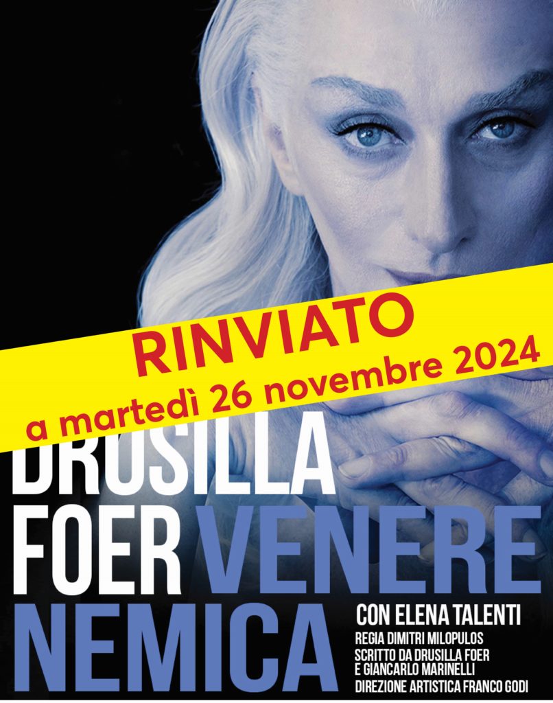 Lo spettacolo "Venere nemica" con Drusilla è RINVIATO a novembre. Le ...